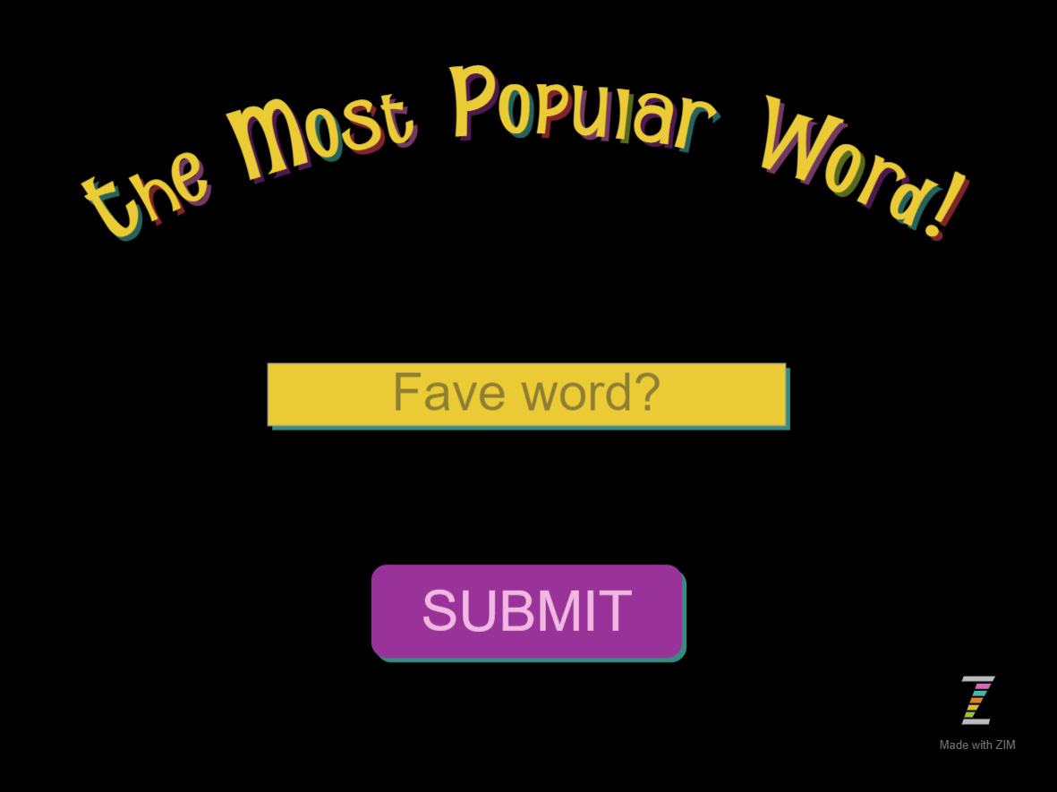 The Most Popular Word - Made with ZIM - Code Creativity! The Most Popular Word - Made with ZIM - Code Creativity!